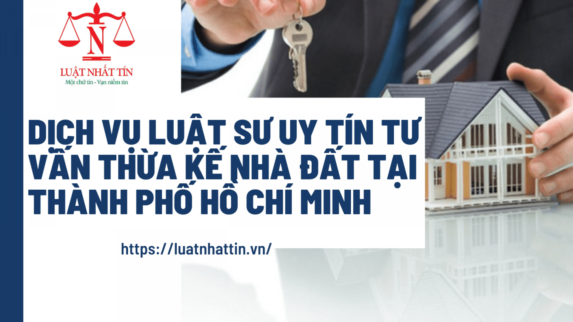 Dịch Vụ Luật Sư Giỏi, Uy Tín Tư Vấn Thừa Kế Nhà Đất ở tại TPHCM